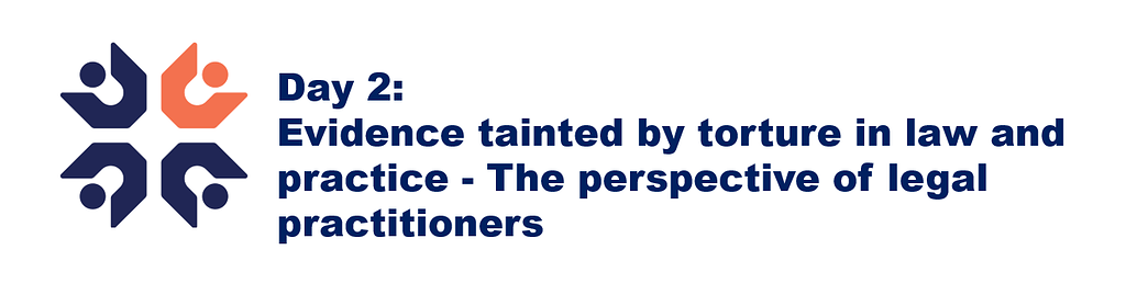Day 2: Evidence tainted by torture in law and practice - The ...